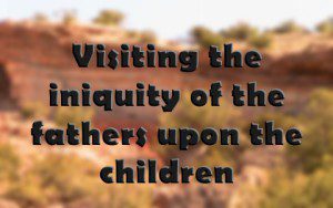 Understanding What the Bible Says About Generational Curses ...