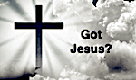 Got Jesus? – Christianity Every Day